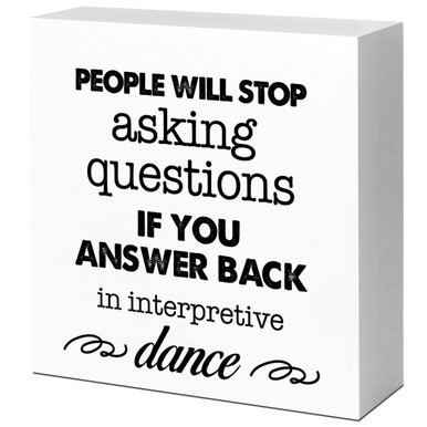 People Will Stop Asking Questions If You Answer Back in Interpretive ...