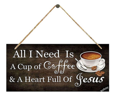 Sobzy All I Need Today is Coffee and Jesus Wood Plank Design Hanging ...