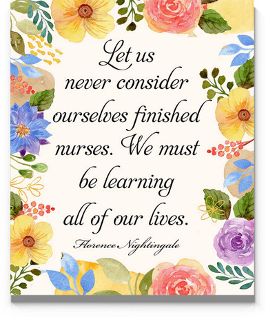 Gift For Nurse Let Us Never Consider Ourselves Finished Nurses Florence ...