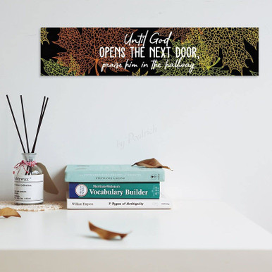 Rustic Wall Art Signs, Until God Opens The Next Door Praise Him in The ...