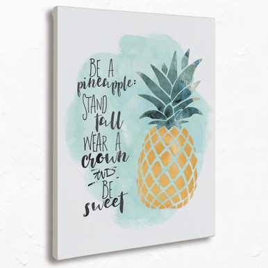 Be a Pineapple Stand Tall Wear a Crown and Be Sweet Paintings Canvas ...
