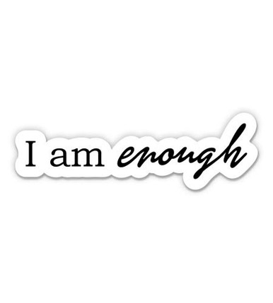 GT Graphics Express I am Enough - 3" Vinyl Sticker - for Car Laptop ...
