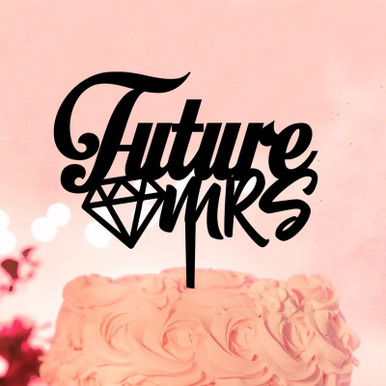 Future Mrs Rustic Wedding Cake Toppers Acrylic Black Personalised ...