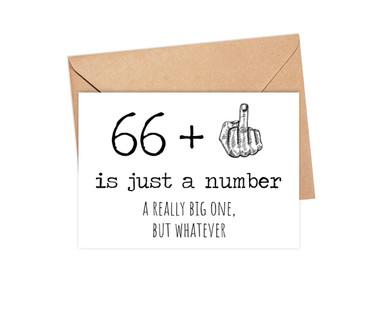 67th Birthday Card - 67 Is Just A Number A Really Big One But Whatever ...