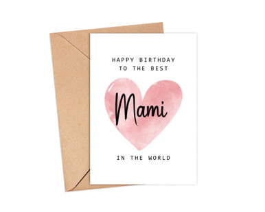 Happy Birthday To The Best Mami In The World Card - Mami Birthday Card ...