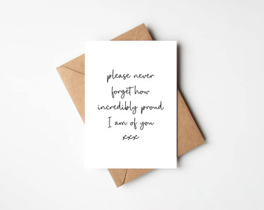 PaulDesignGifts Please Never Forget How Incredibly Proud I Am Greeting ...