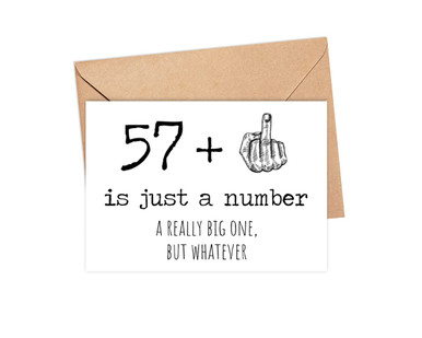 58th Birthday Card - 58 Is Just A Number A Really Big One But Whatever ...