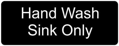 Hand Wash Sink Only Sign, 8x3 in. Black Engraved Plastic for ...