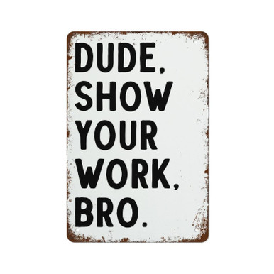NAMEY Show Your Work Poster Funny Math Teacher Sign High School ...