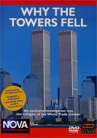 Why the Towers Fell - An Exclusive Investigation into the Collapse of ...