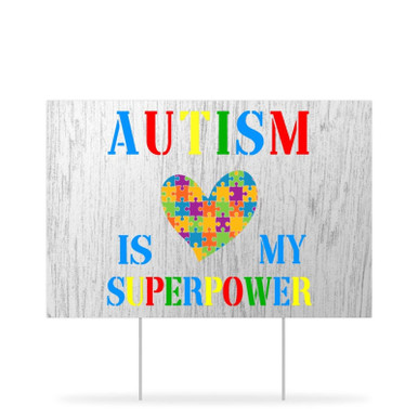 Yard Signs Autism Is My Superpower Yard Sign with H Stake 18x24in ...