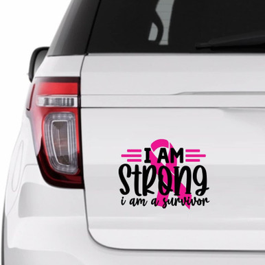 Breast Cancer Awareness Sticker, I Am Strong I Am A Survivor Vinly ...