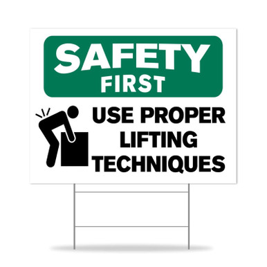 Safety First Use Proper Lifting Techniques Yard Signs Warning Garden ...