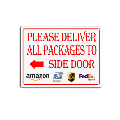 Tin Sign Please Deliver All Packages to Side Door Left Arrow Delivery ...