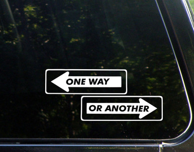One Way Or Another Signs - for Cars Funny Car Vinyl Bumper Sticker ...