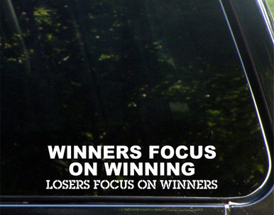 Winners Focus On Winning. Losers Focus On Winners - for Cars Funny Car ...