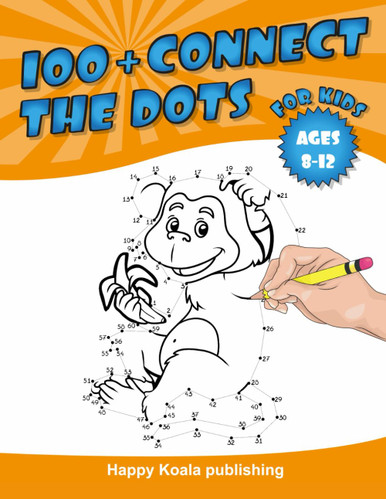Connect the Dots for kids 8-12: 100+ Challenging and Fun Dot to Dot ...