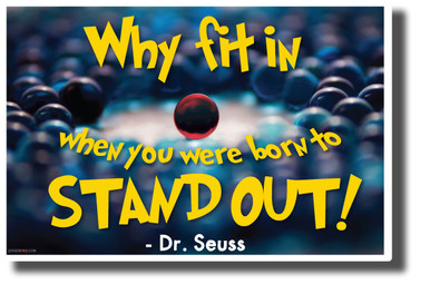 Why Fit In When You Were Born to Stand Out! - Dr. Seuss - NEW ...