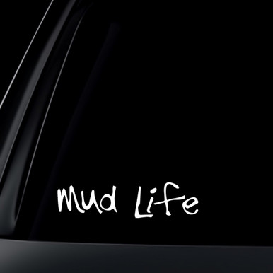 Mud Life funny vinyl decal bumper sticker mudding truck 4x4 off road ...