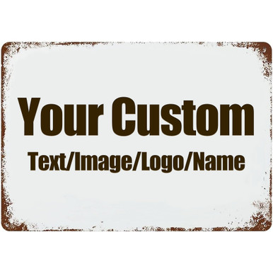 Custom Signs Design With Your Own Image/logo/Text Metal Sign Vintage ...