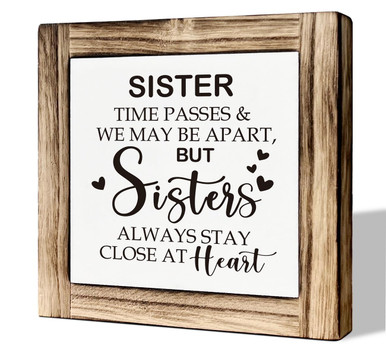Sister Decor Sign, Rustic Wooden Tabletop Decor Sign, Far-away Sister ...