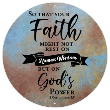 Round Aluminum Art Signs So That Your Faith On God's Power Aluminum ...