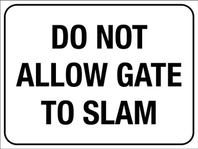 Do Not Allow Gate To Slam Sign Metal Tin Sign12x16 Inches Caution ...