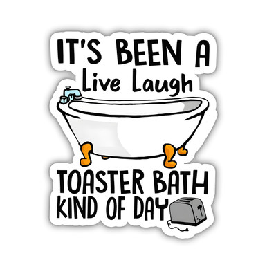 Akira It's Been A Live Laugh Toaster Bath Sticker, Funny Motivational ...