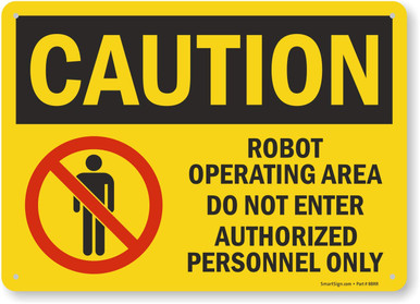 Smartsign S-8050-PL-14 "Caution: Robot Operating Area, Do Not Enter ...