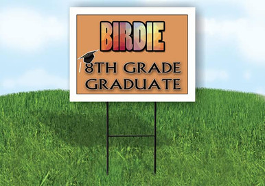 BIRDIE 8th GRADE GRAD - Double Sided Graduation Yard Sign with Stand ...