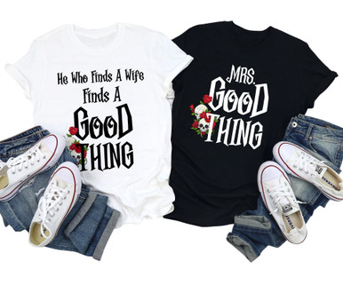 He Who Find A Wife Finds A Good Thing Couple Shirt, Mrs. Good Thing ...