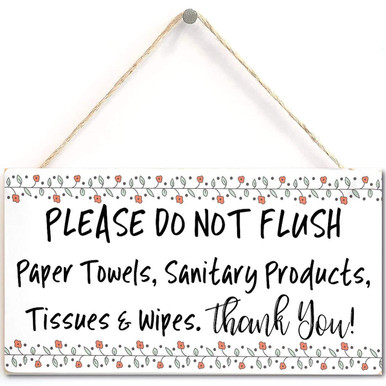 Please DO NOT Flush Paper Towels, Sanitary Products, Tissues & Wipes ...