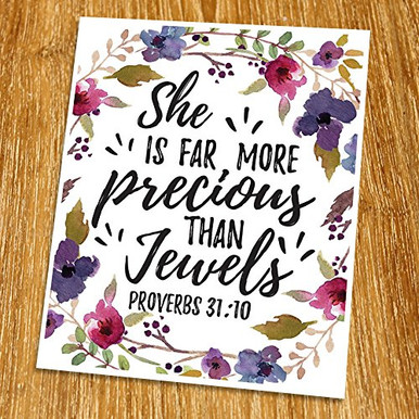 Proverbs 31:10 She is far more precious than jewels Print (Unframed ...