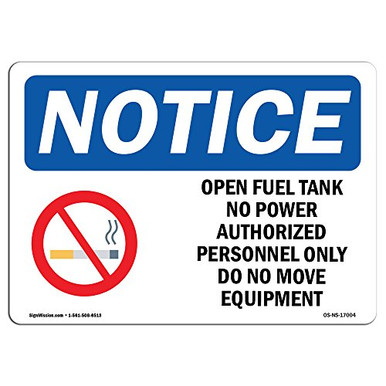 OSHA Notice Sign - Open Fuel Tank No Power Authorized Sign with Symbol ...