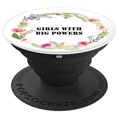Girls With Big Powers - Female Empowering Slogan - PopSockets Grip and ...