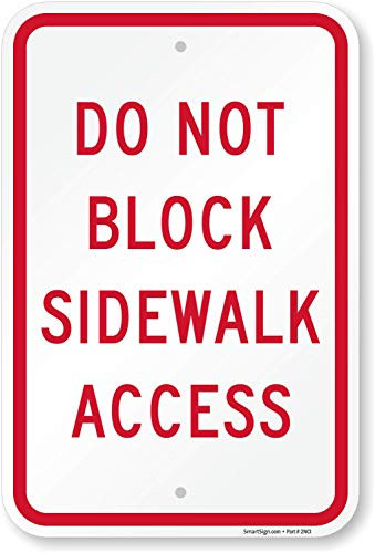 SmartSign "Do Not Block Sidewalk Access" Sign | 12" x 18" Aluminum ...