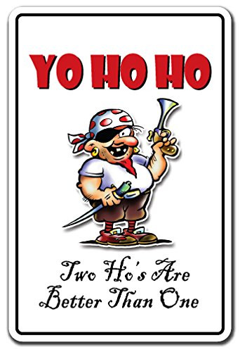 YO HO HO TWO HOS ARE BETTER THAN ONE Sign pirate Indoor/Outdoor 14 Tall ...