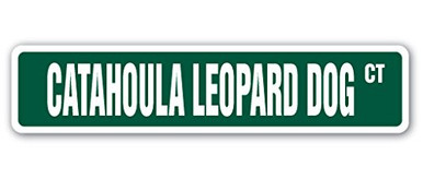 CATAHOULA LEOPARD DOG Street Sign hound hunting louisiana wild boar ...