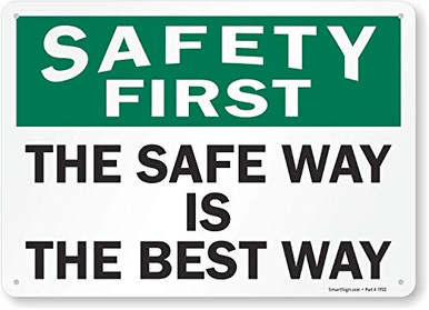 SmartSign Safety First The Safe Way is the Best Way Sign 10 x 14 ...