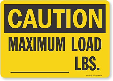 SmartSign Caution Maximum Load Lbs Write On Label 10 x 14 Laminated ...
