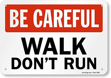 SmartSign Be Careful Walk Dont Run Sign 7 x 10 Plastic ...
