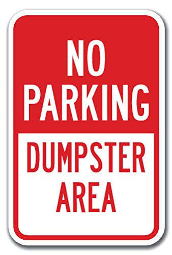 No Parking Dumpster Area Sign 12" x 18" Heavy Gauge Aluminum Signs ...