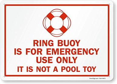 SmartSign Ring Buoy Is For Emergency Use Only It Is Not A Pool Toy Sign ...
