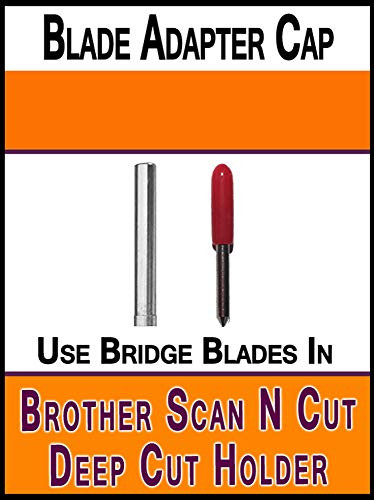 Brother Scan N Cut Replacement Blade Adapter Works in Deep Cut Holder ...