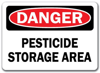 Danger Sign Pesticide Storage Area 10 x 14 OSHA Safety Sign ...