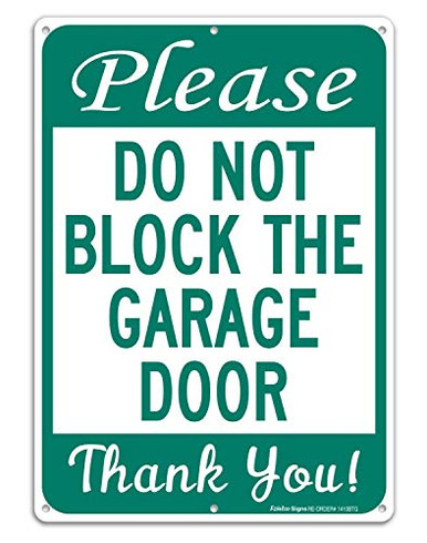 Do Not Block Garage Door Sign No Parking Sign 14 x 10 Inches 040 Rust ...