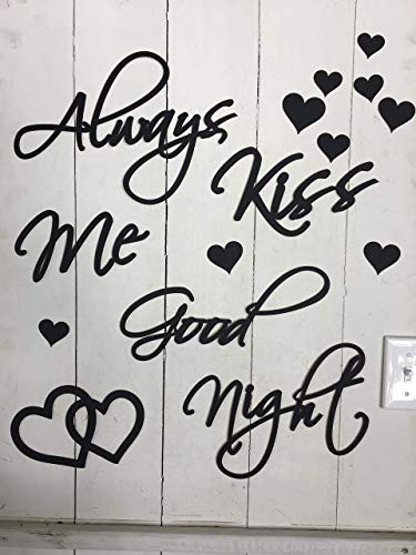Always Kiss Me Good Night 6 feet Estimated Install 20 minutes Not Vinyl ...