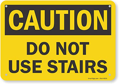 SmartSign Caution Do Not Use Stairs Sign 7 x 10 Aluminum ...