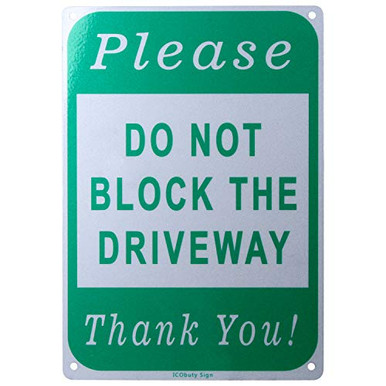 Please Do Not Block The Driveway Sign 10x7 04 Inch Aluminum Sign Rust ...
