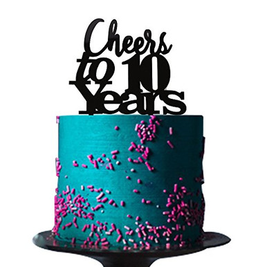 Cheers to 10 years cake topper for 10 years loved,anniversary,wedding ...